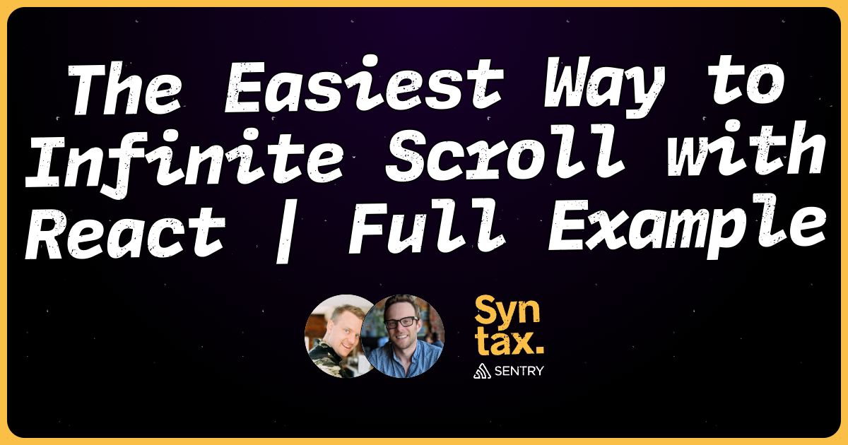 The Easiest Way to Infinite Scroll with React | Full Example - Syntax